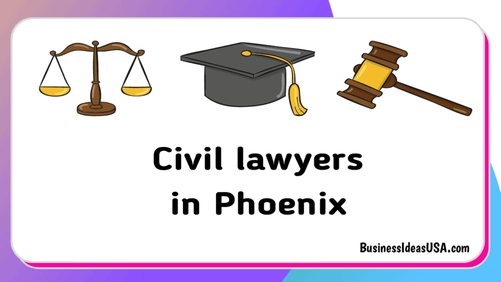 Top 5 - Best Civil Lawyers in Phoenix, AZ🥇