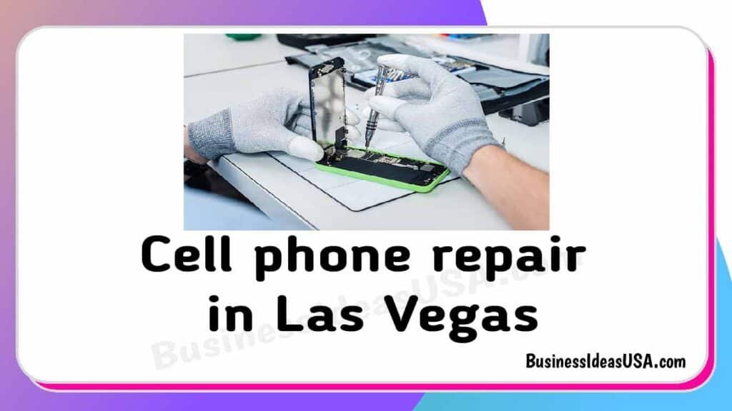 Top 5 – Best Cell phone repair in Las Vegas, NV🥇